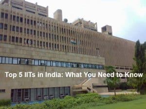 Top 5 IITs In India: What You Need To Know