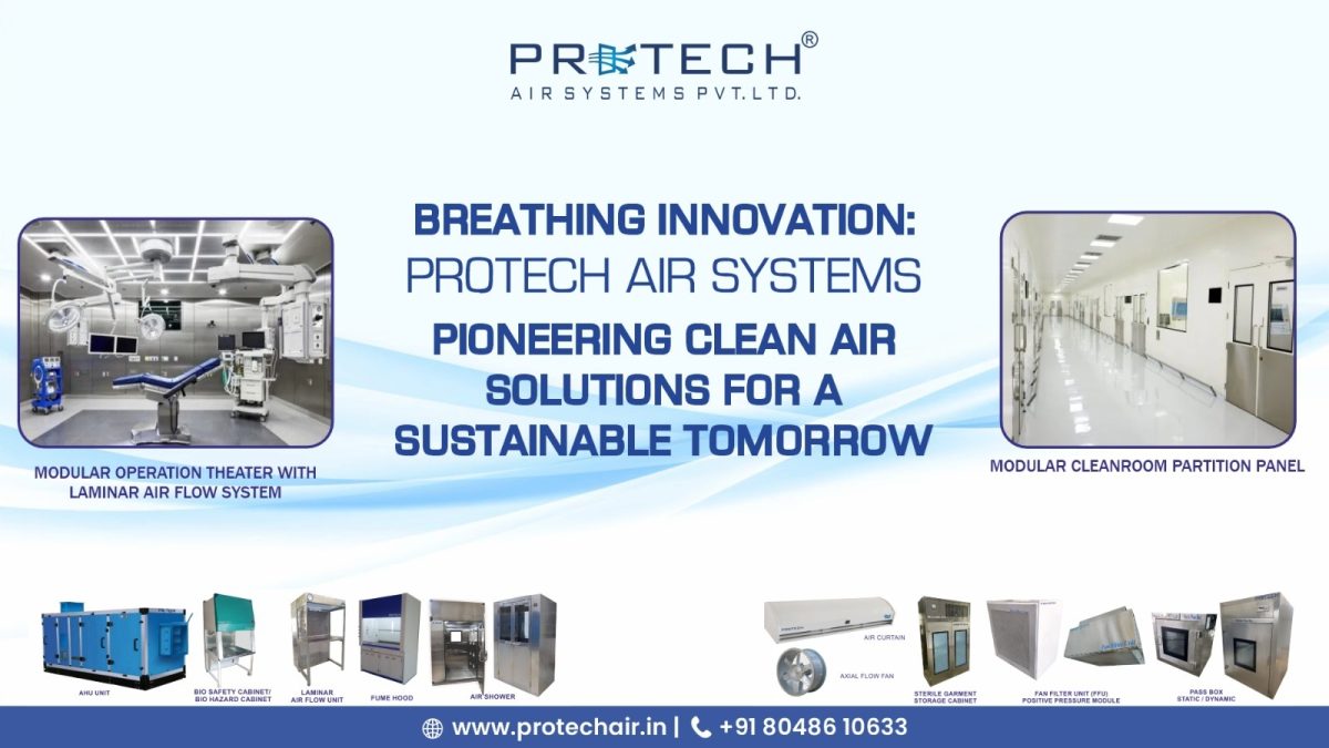 Breathing Innovation: Protech Air Systems Pvt. Ltd.'s Pioneering Clean ...